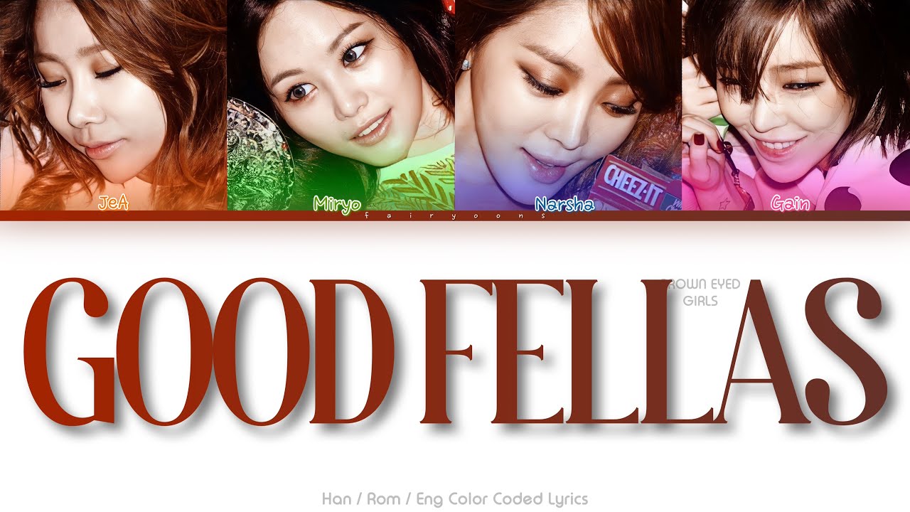 Brown Eyed Girls (브라운 아이드 걸스) Good Fellas Color Coded Lyrics (Han/Rom ...