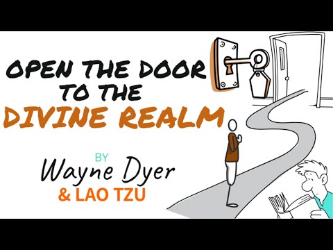 Wayne Dyer & Lao Tzu's Hua Hu Ching ☀️ Opening The Door To The Divine Realm