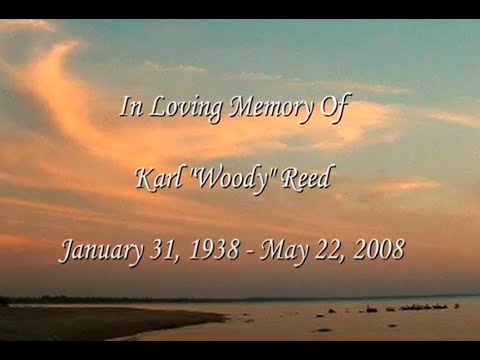 Karl Woodrow Reed Memory Video - YouTube