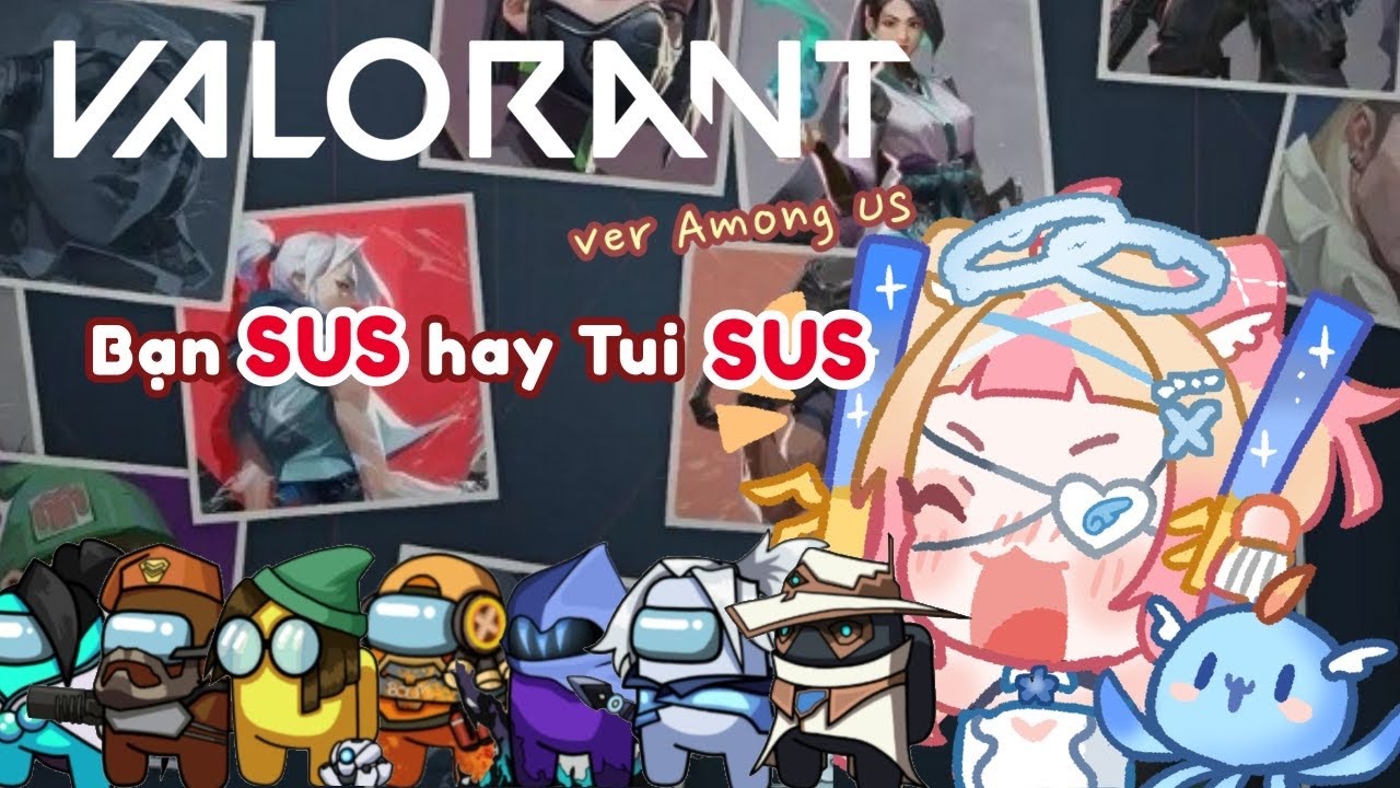 【VALORANT】Valorant Custom của Airuri ver Among Us - YouTube