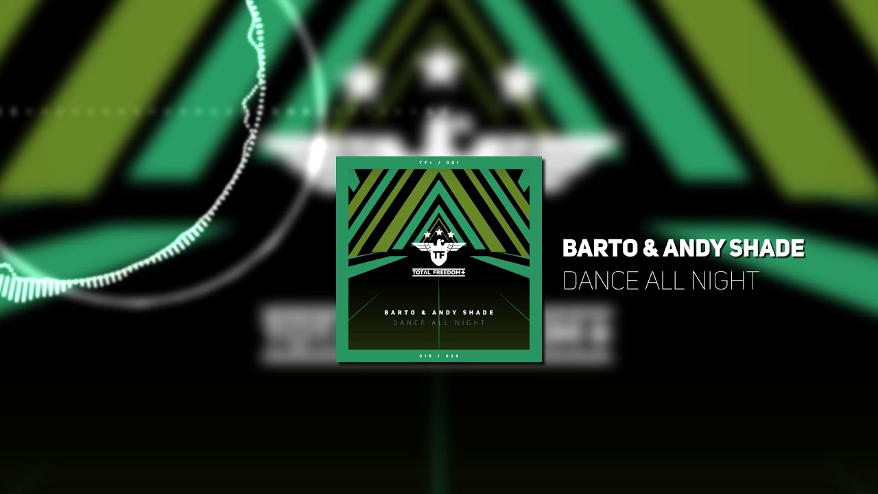 Barto & Andy Shade - Dance All Night (Radio Edit) - YouTube