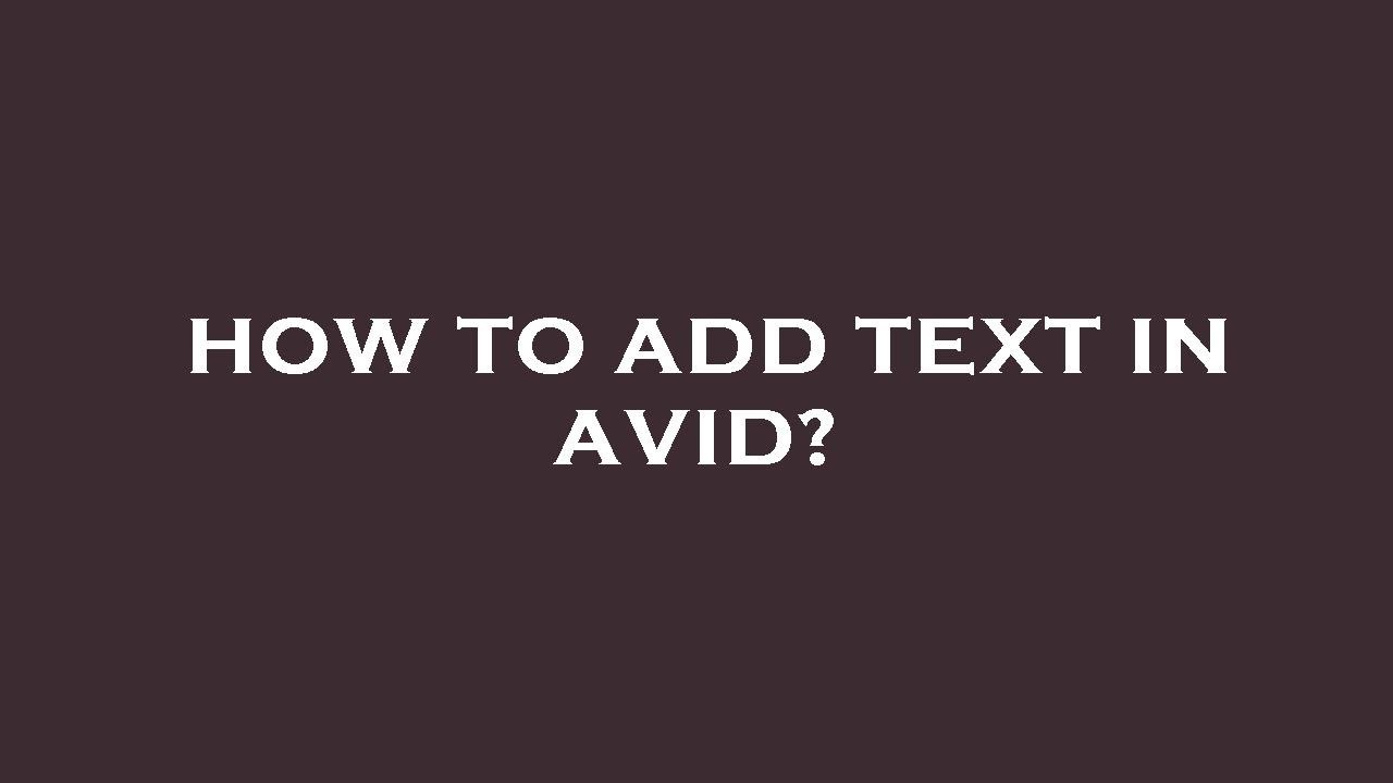 How to add text in avid? - YouTube