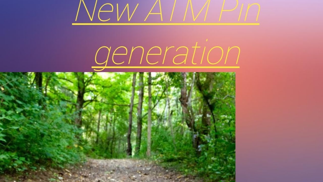atm pin generation/new atm pin generation for mobile/atm pin generation ...