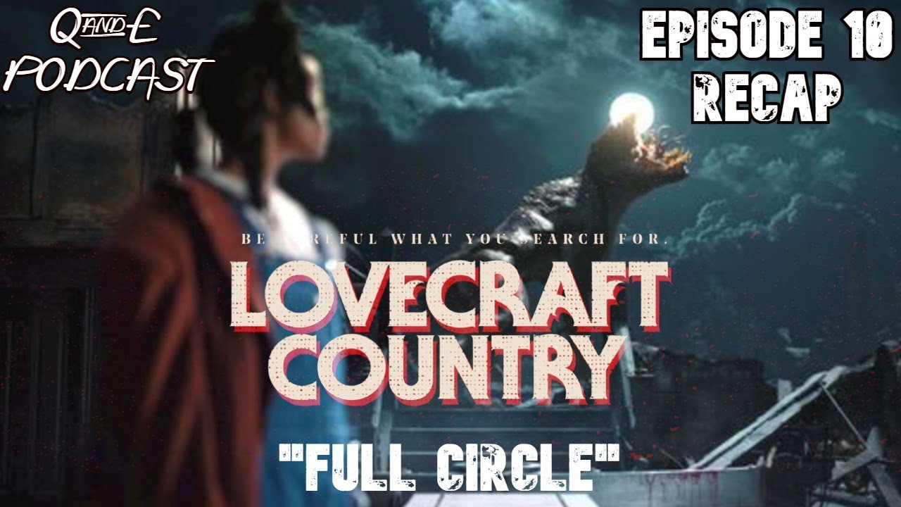 Lovecraft Country: Episode 10 "Full Circle" Recap | Season 2 Theories ...