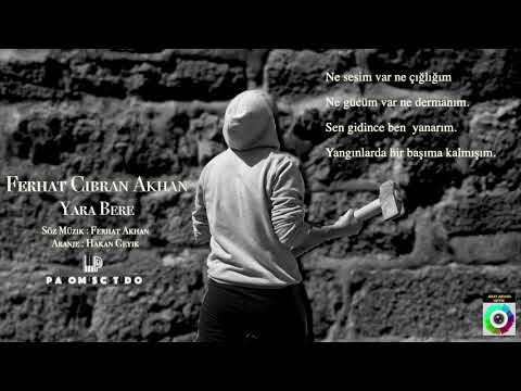 FERHAT CIBRAN AKHAN - YARA BERE
