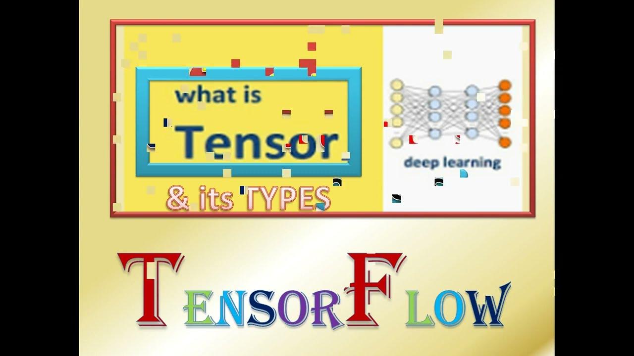 what are tensors & its types in TensorFlow - YouTube
