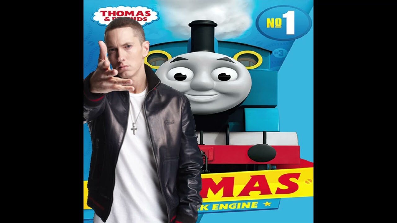 Thomas The Tank Engine ft. Eminem - My Name Is (First Version Ever ...