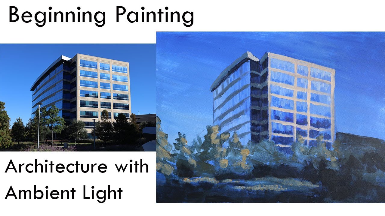 Intro to Painting: Architecture with Ambient Light - YouTube