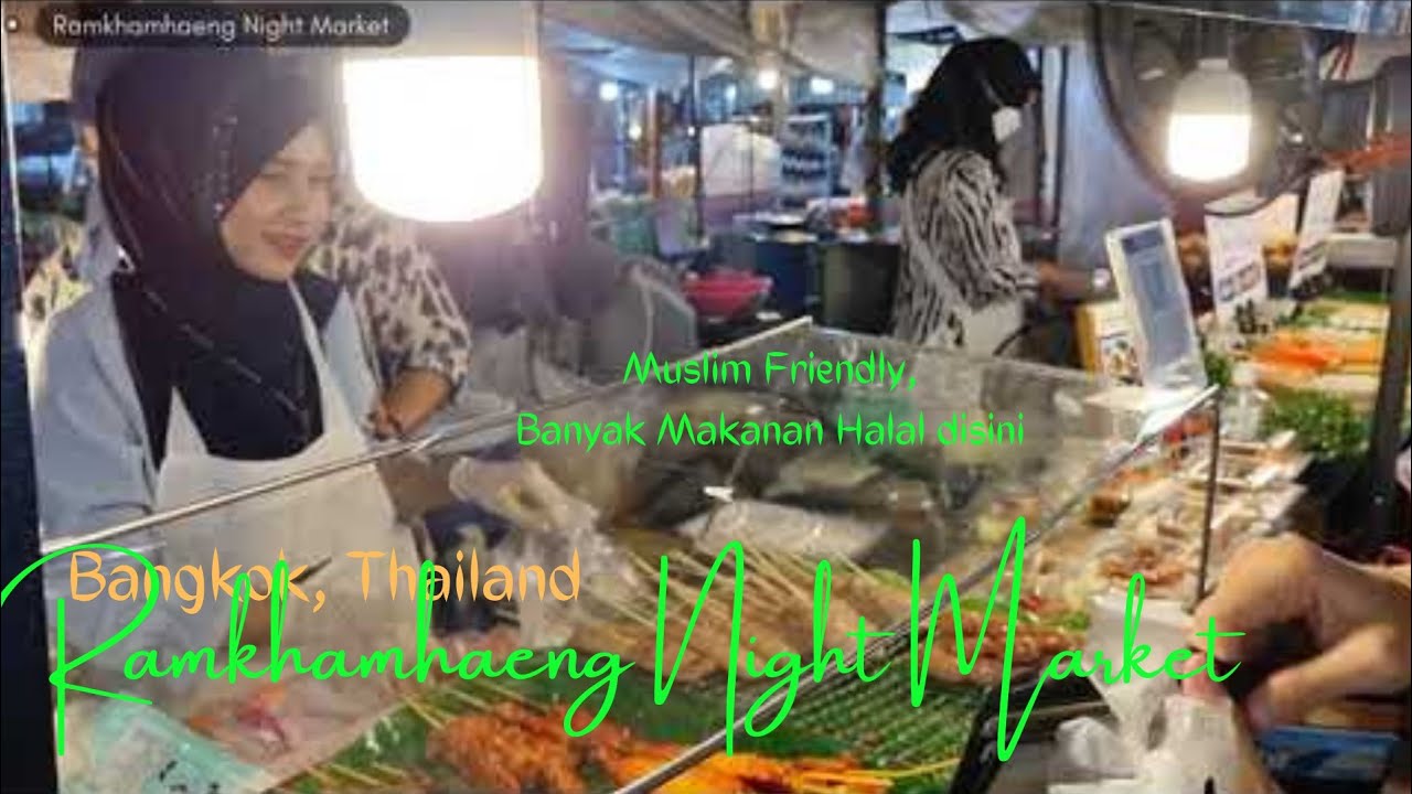 RAMKHAMHAENG NIGHT MARKET - THE LARGEST MUSLIM NIGHT MARKET AT MINBURI ...