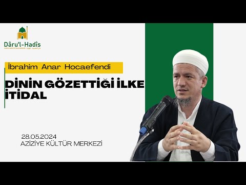 Dinin Gözettiği İlke İtidal | İbrahim Anar Hocaefendi | Canlı Salı Sohbeti