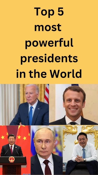 Top 5 Most Powerful Presidents in the World - YouTube