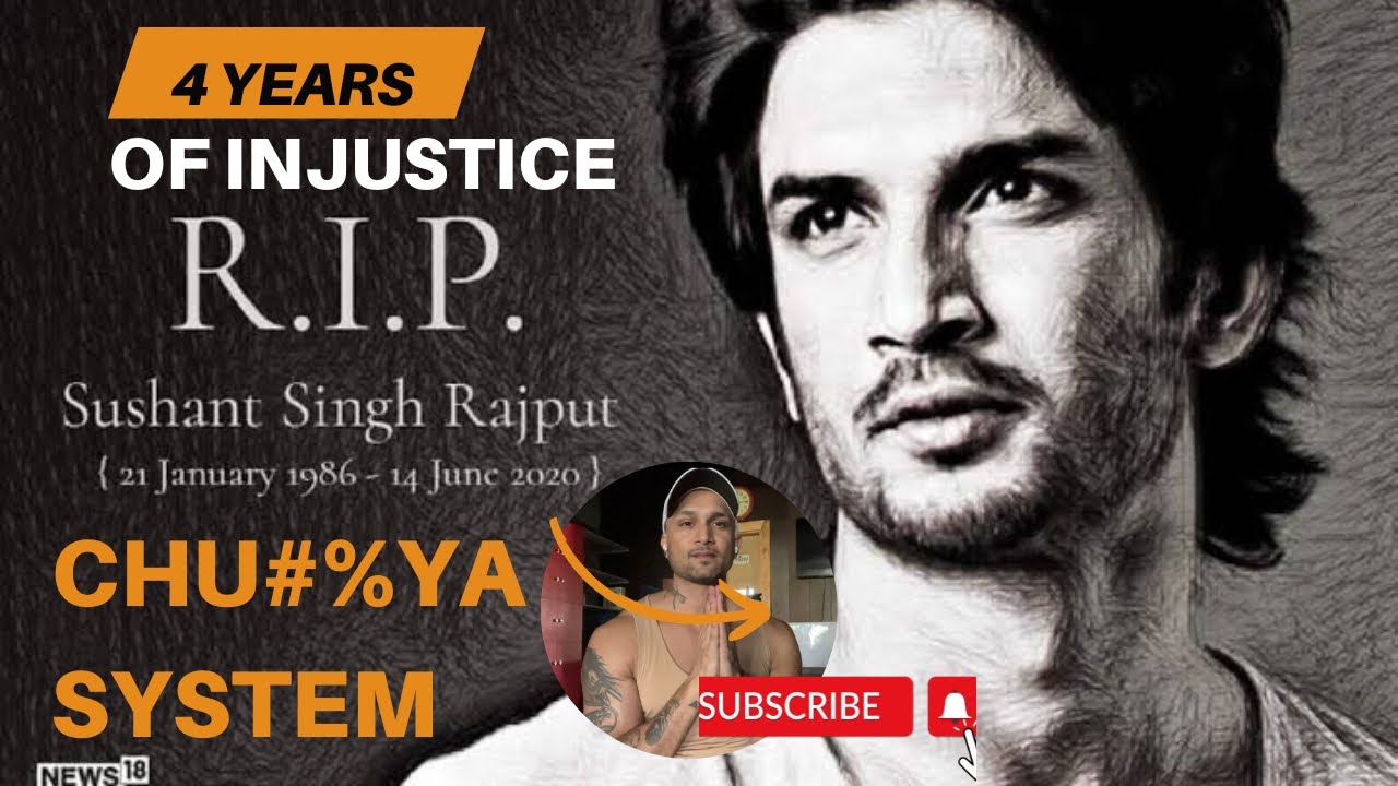Sushant singh rajput II 4 years of Injustice II The most chu#%ya kanoon ...