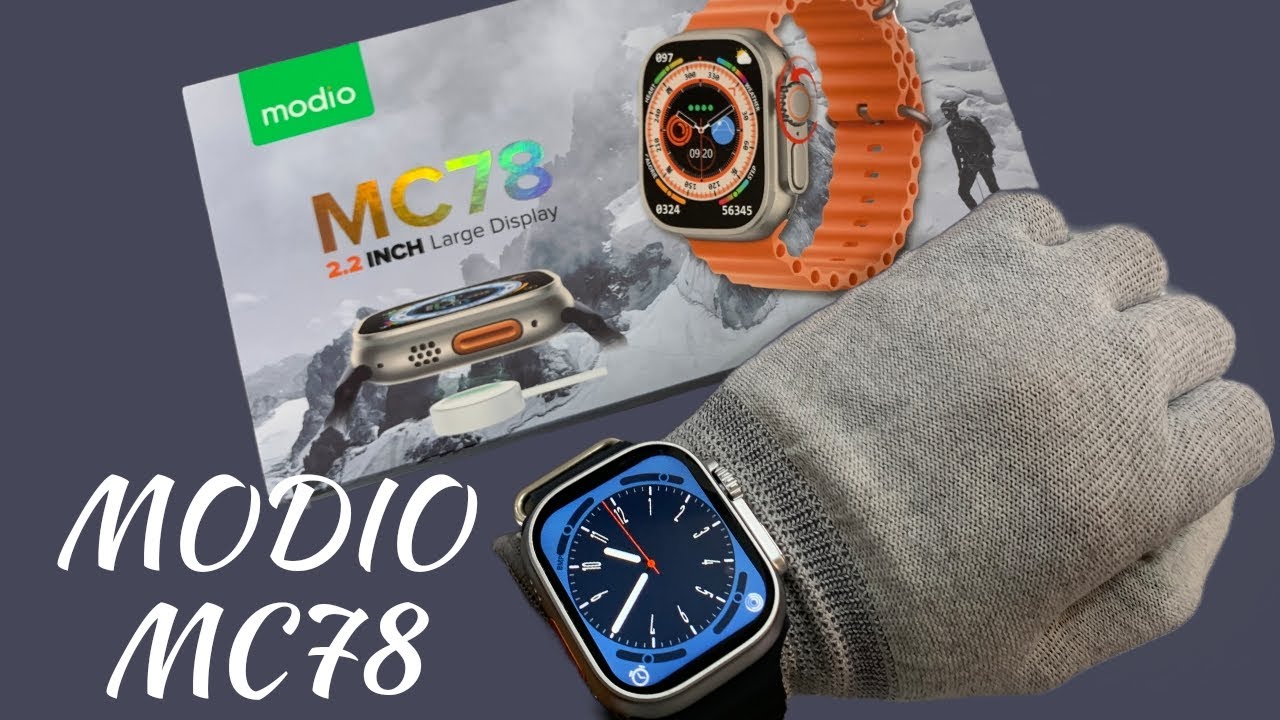 Modio MC78 Smartwatch |Modio MC78 Ulra Smartwatch |Hryfine application ...