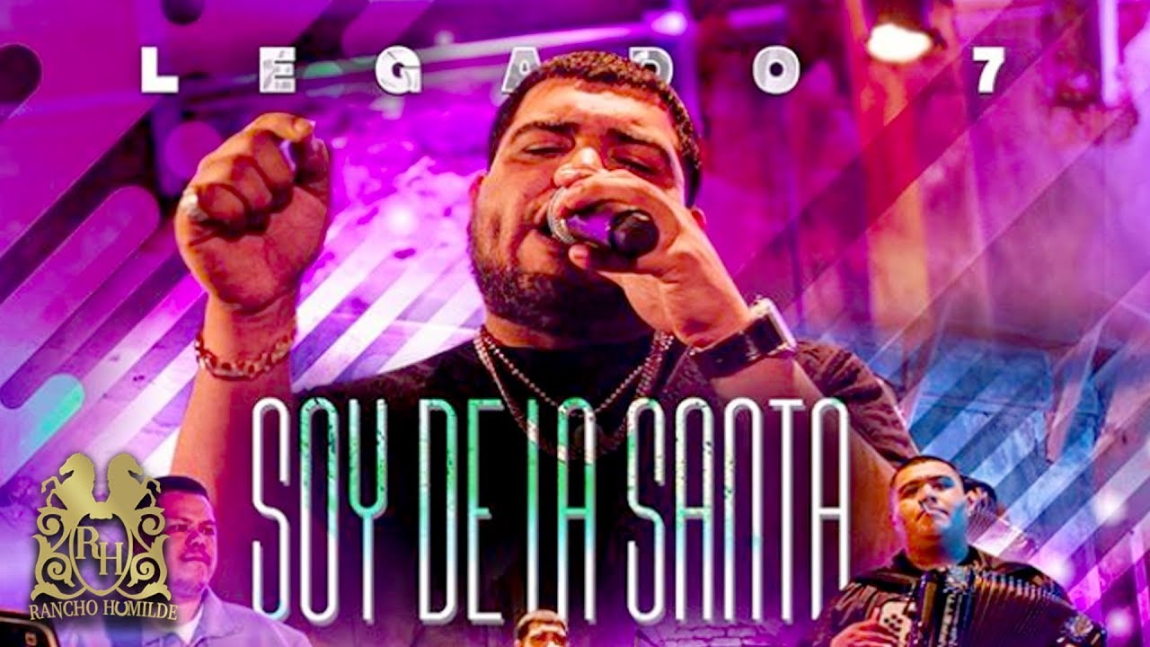 Legado 7 - Soy De La Santa (En Vivo) - YouTube