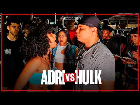 🔥 ADRI X HULK | PRIMEIRA FASE | BATALHA DA TORRE NA SELETIVA QIX MASSAKI - 233º