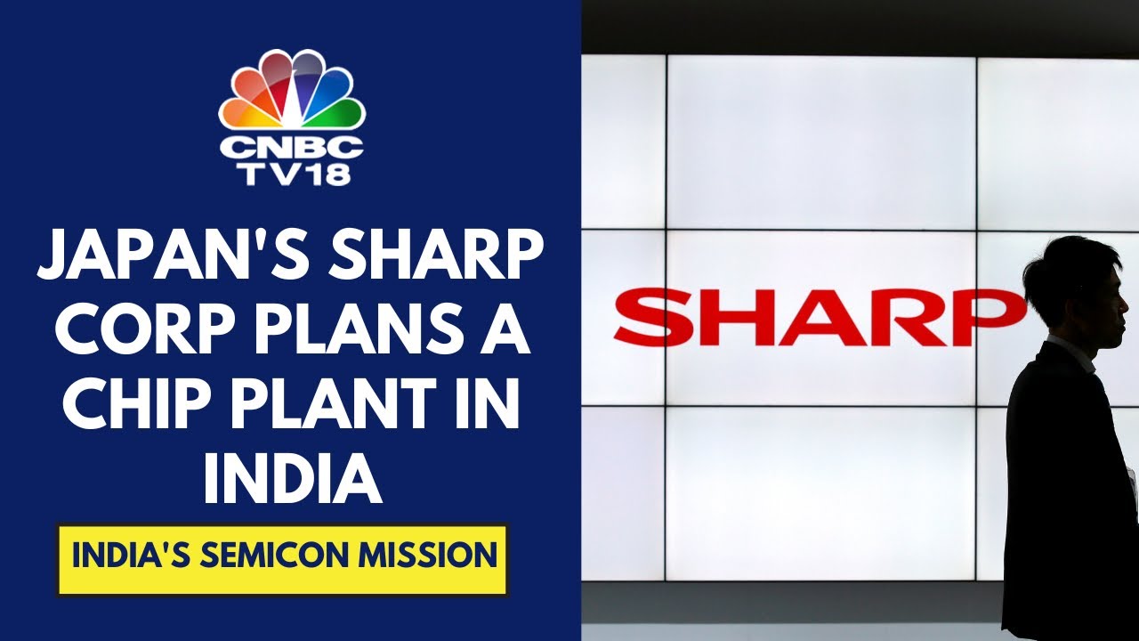 Japan's Sharp Corp Met Senior Govt Functionaries To Set-Up A Display Fab Facility In India: Srcs ...