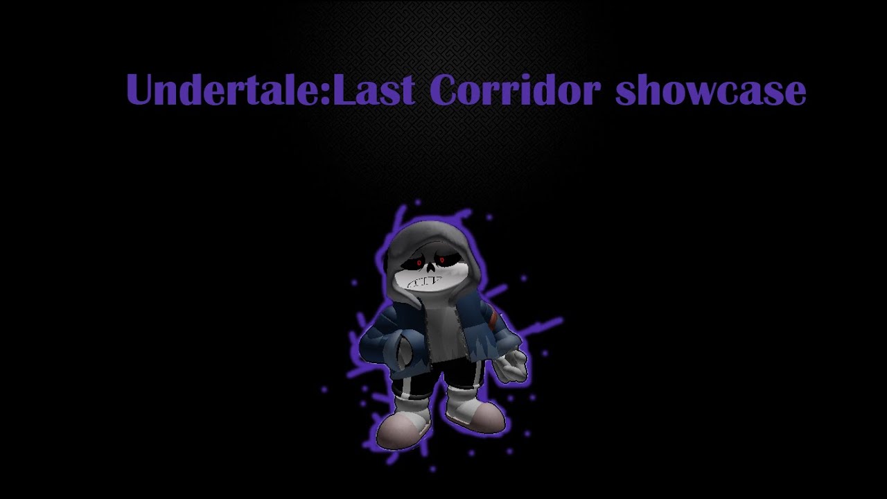 Undertale:Last corridor dusttale sans showcase - YouTube
