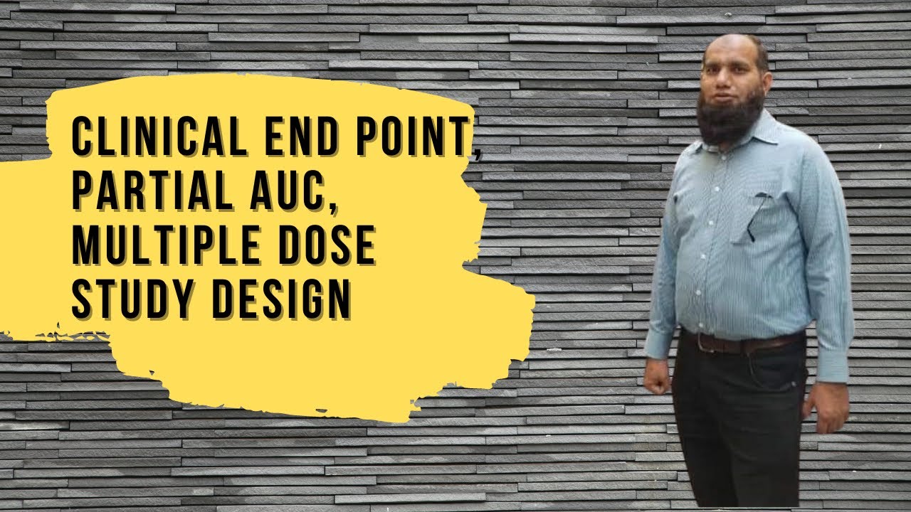 Clinical end point, Partial AUC, Multiple Dose Study Design - YouTube