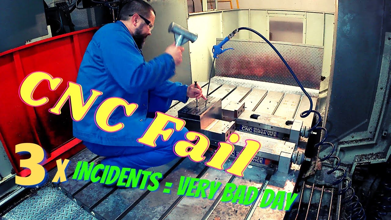 Bad day for cnc worker 4 - YouTube