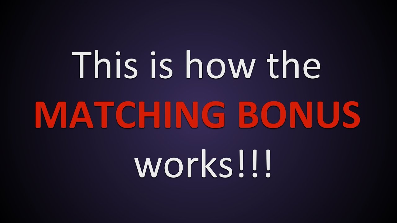 Matching Bonus - YouTube