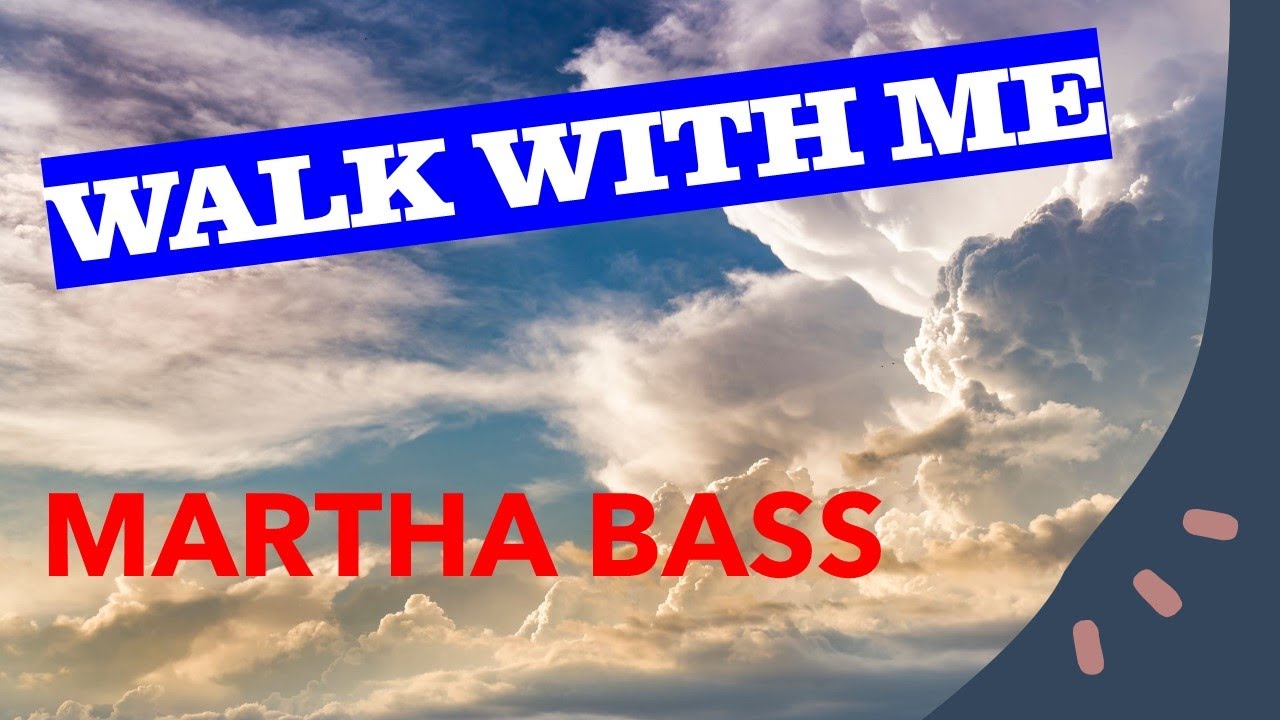 Martha Bass - Walk with me #gospel - YouTube