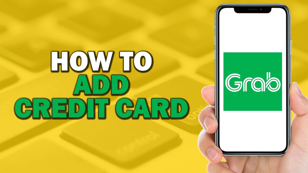 How To Add Credit Card on Grab App (Easiest way) - YouTube