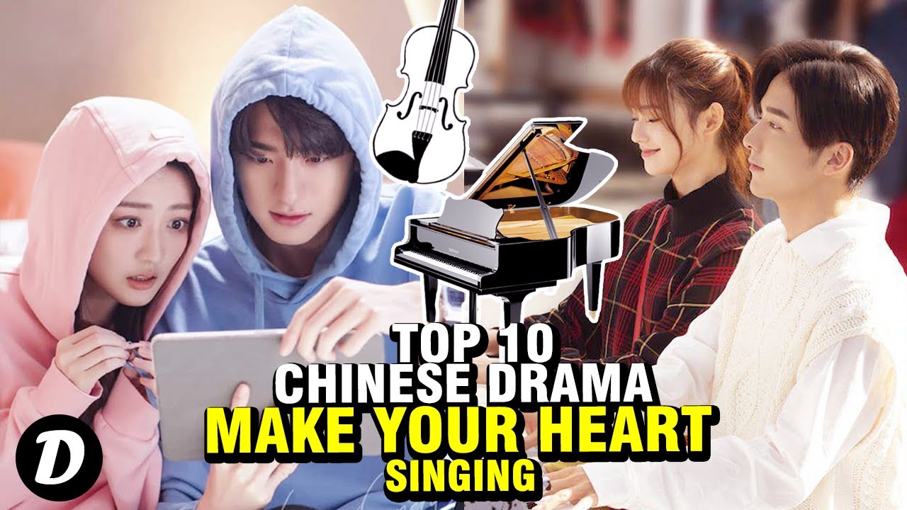 10 Music Chinese Dramas That Will Have Your Heart Singing - YouTube