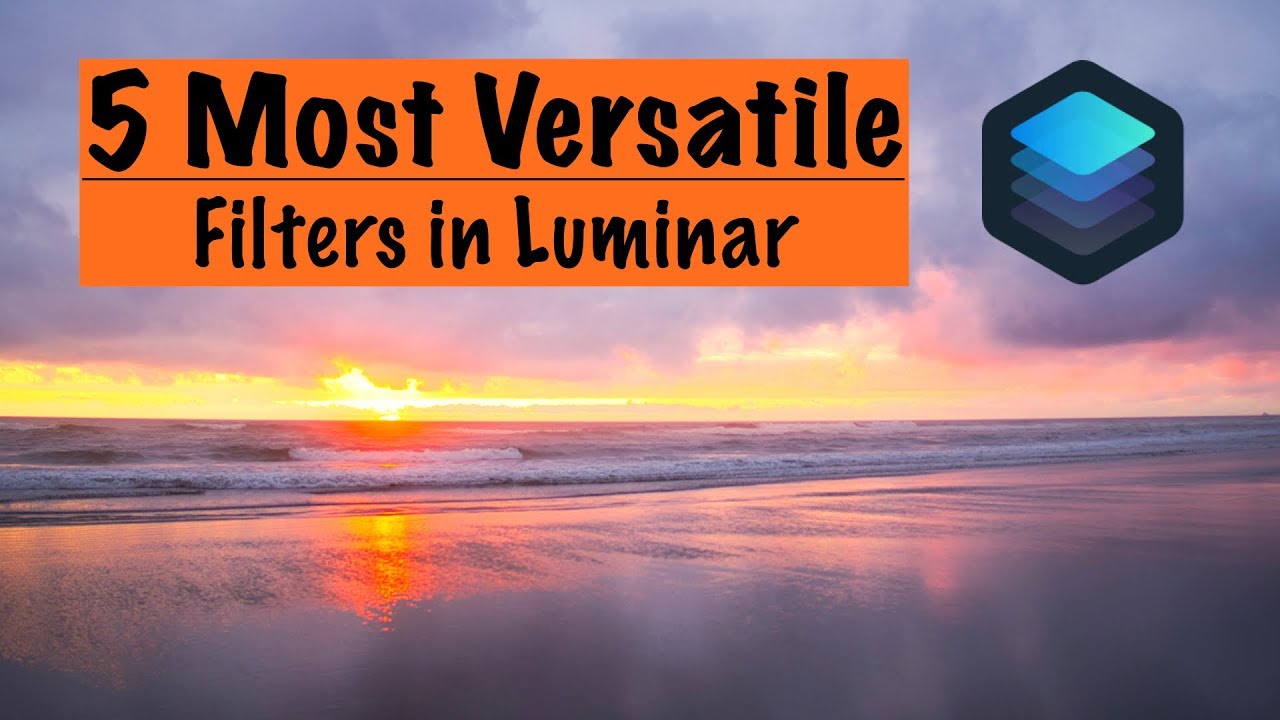 5 Most Versatile Filters in Luminar - YouTube