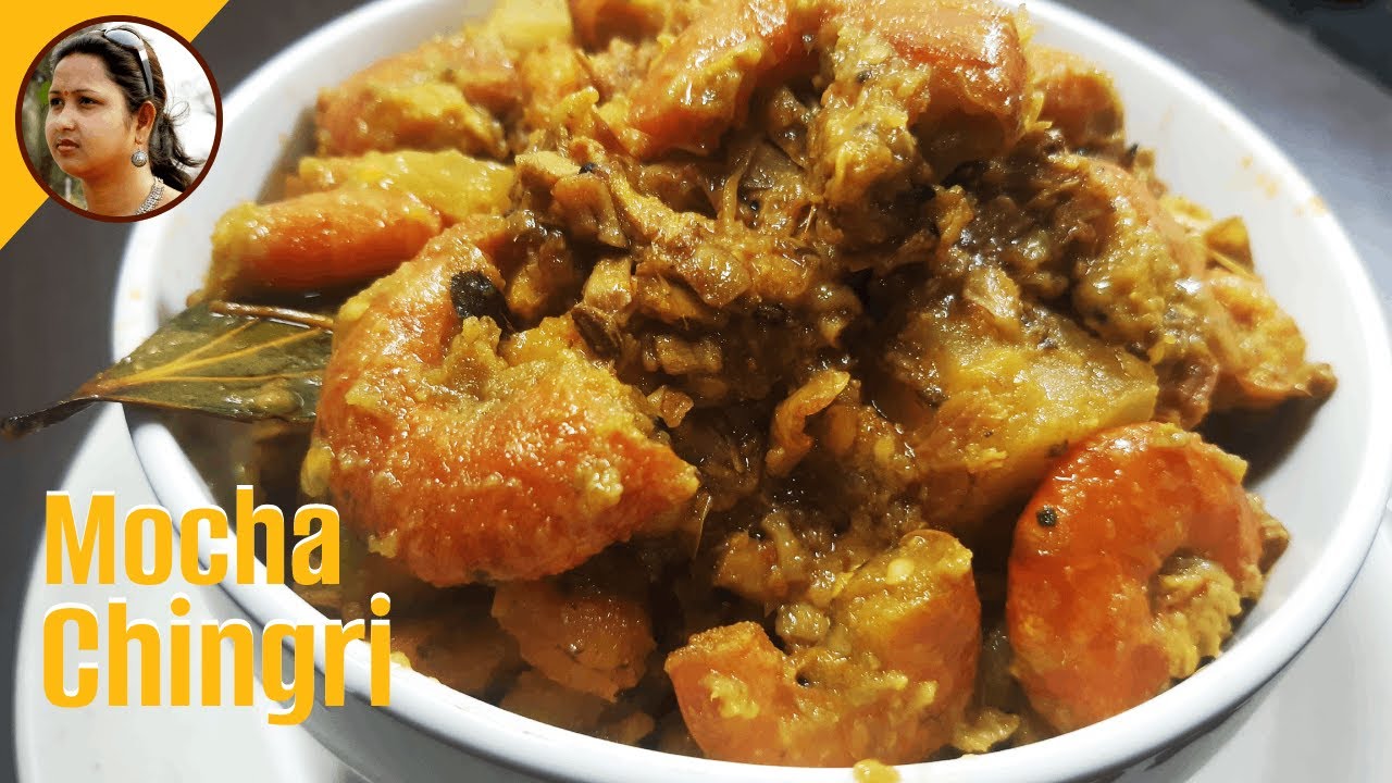 Mocha Chingri - Popular Traditional Bengali Recipe Chingri Mach Diye ...
