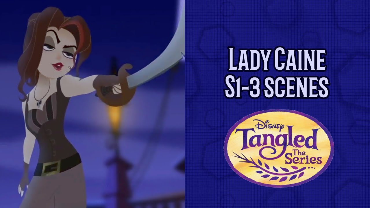 Tangled - Lady Caine (s1-3) - YouTube