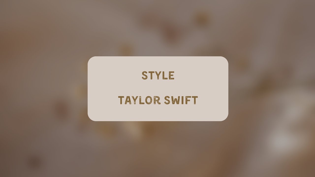 Style - Taylor Swift (Simple Lyric) - YouTube