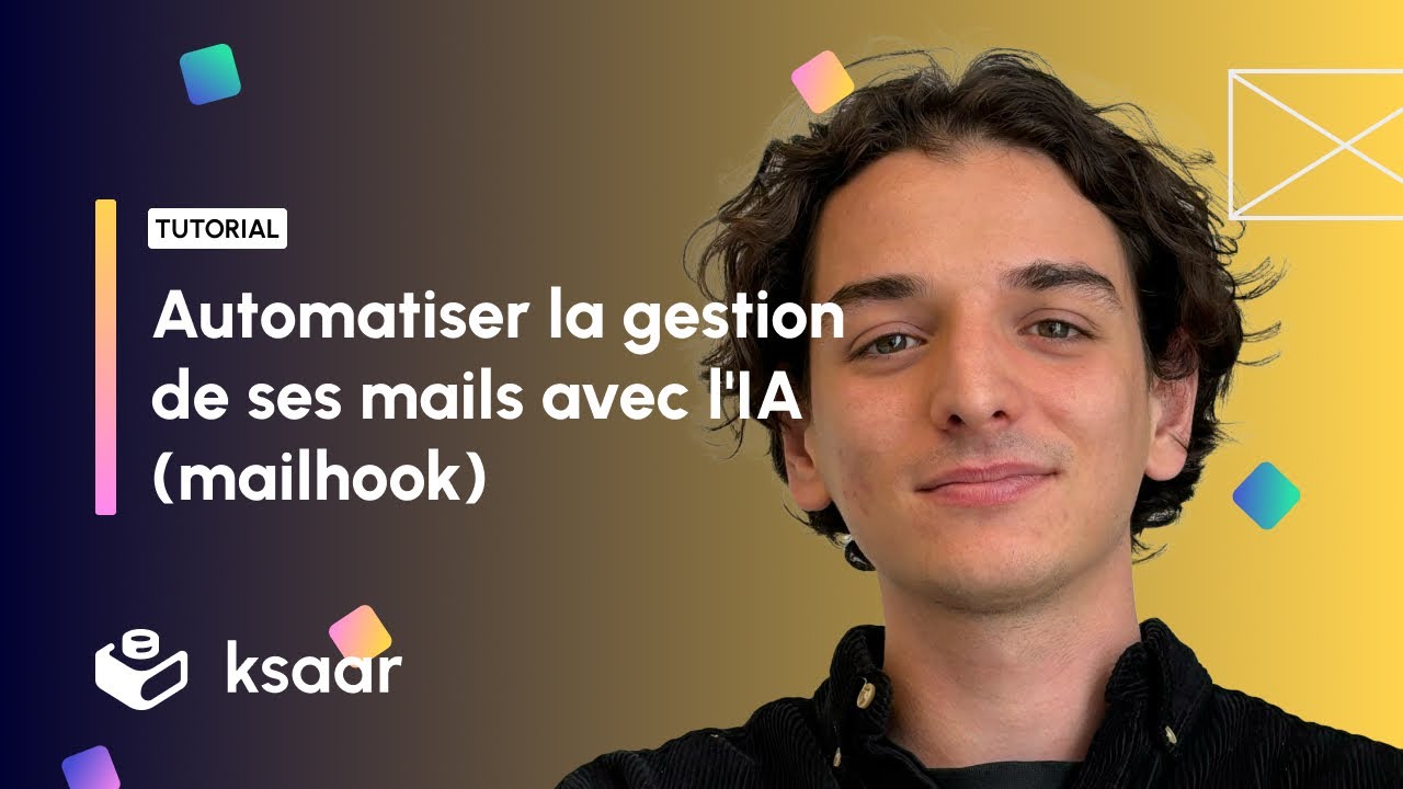 Automatiser la gestion de ses mails avec l'IA (mailhook) - Ksaar no ...