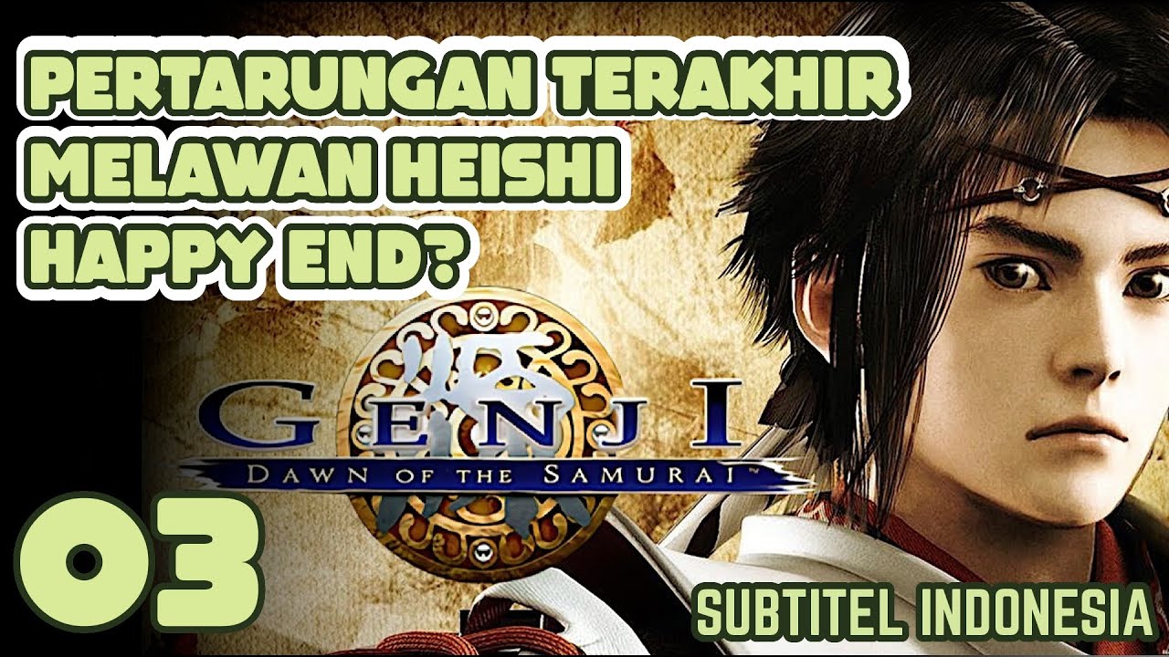 Genji Dawn of Samurai Sub Indonesia 03 - YouTube