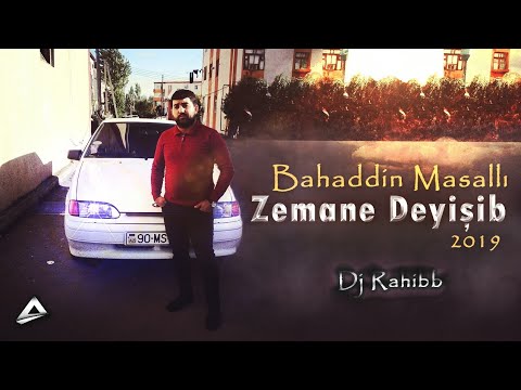 Bahaddin Masalli - Zemane Deyişib \
