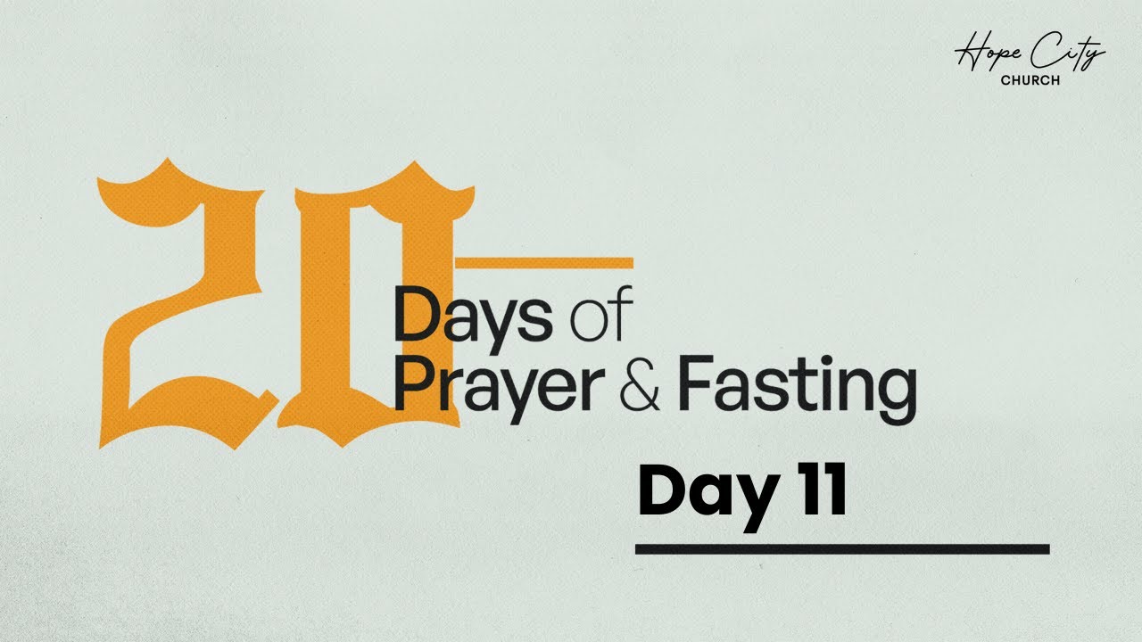 Day 11 | 20 Days of Prayer and Fasting - YouTube