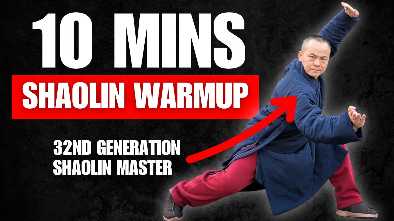 10 Min Shaolin Warm-Up Routine | Loosen Your Body Before Kung Fu ...