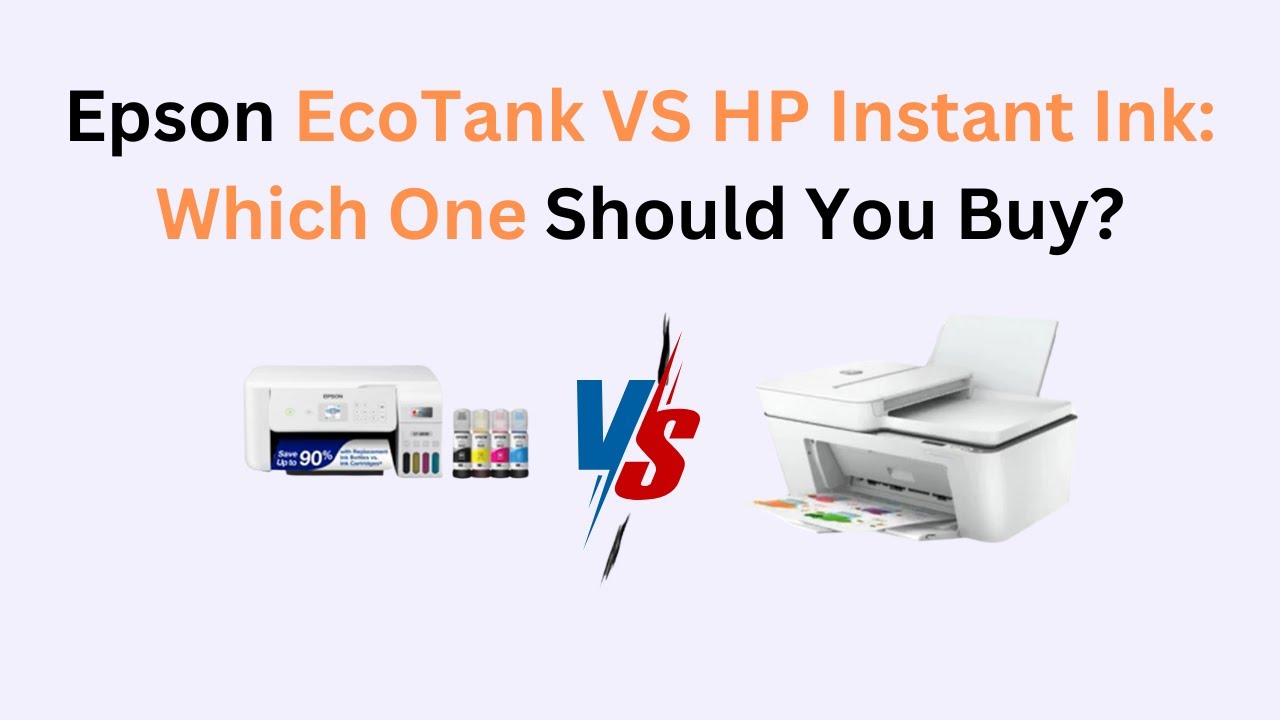 Epson EcoTank VS HP Instant Ink: Which One Should You Buy? - YouTube