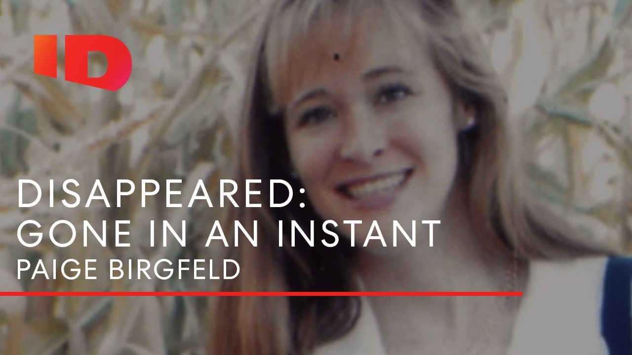 What Happened To Paige Birgfeld? | Disappeared: Gone In An Instant ...