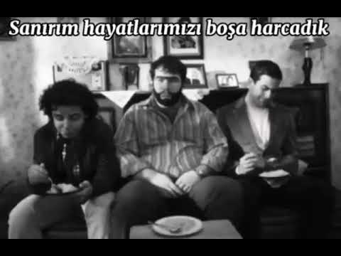 SANIRIM HAYATLARIMIZI BOŞA HARCADIK