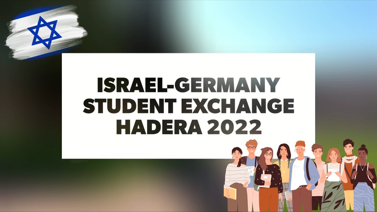 Israel-Germany Student Exchange - Hadera 2022 - YouTube