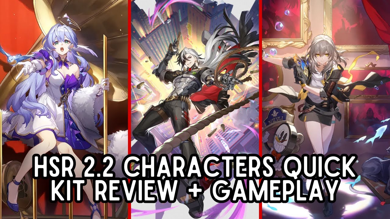 Quick Kit Review and Gameplay on HSR 2.2 Characters - YouTube