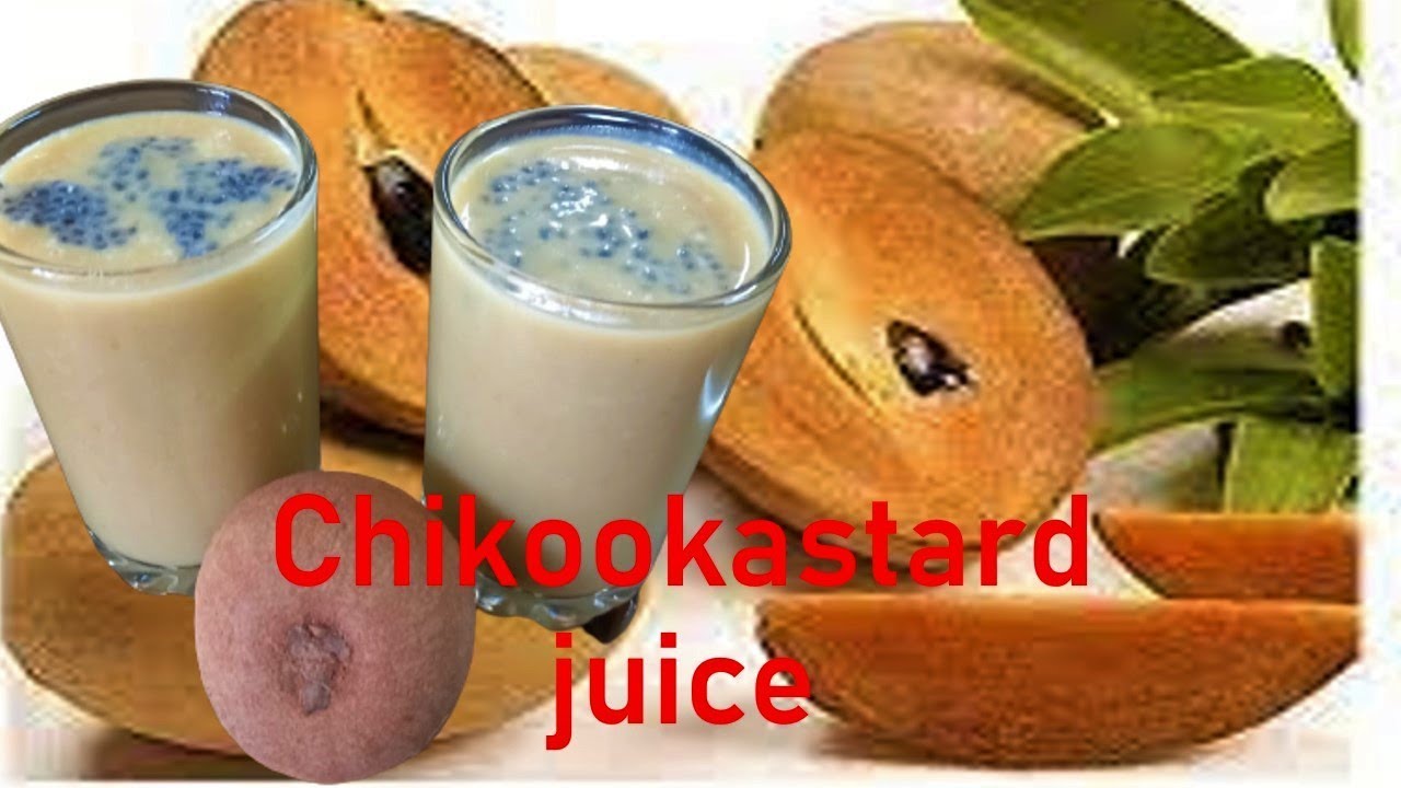 chikkooskastard juice recipe//Chikoo Milk Shake / Sappotta Shake ചിക്കൂ ...