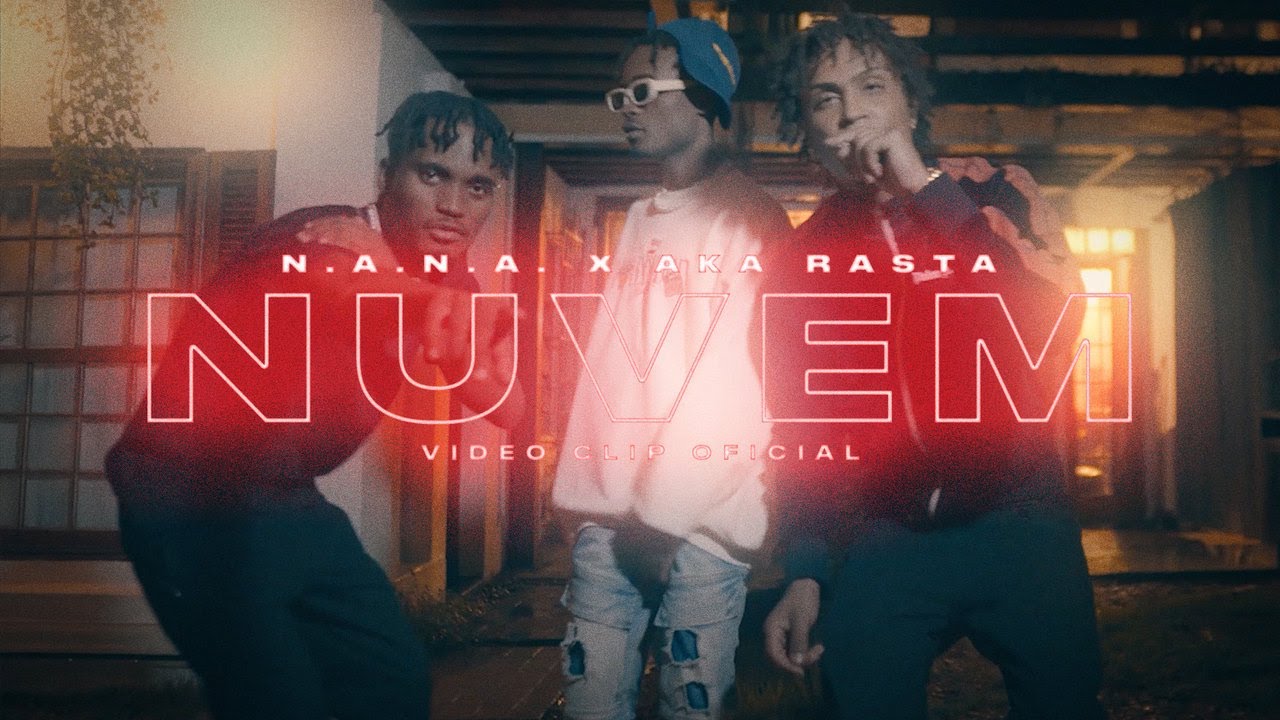 N.A.N.A - Nuvem ft.(AKA RASTA) [OFFICIAL MUSIC VIDEO] - YouTube