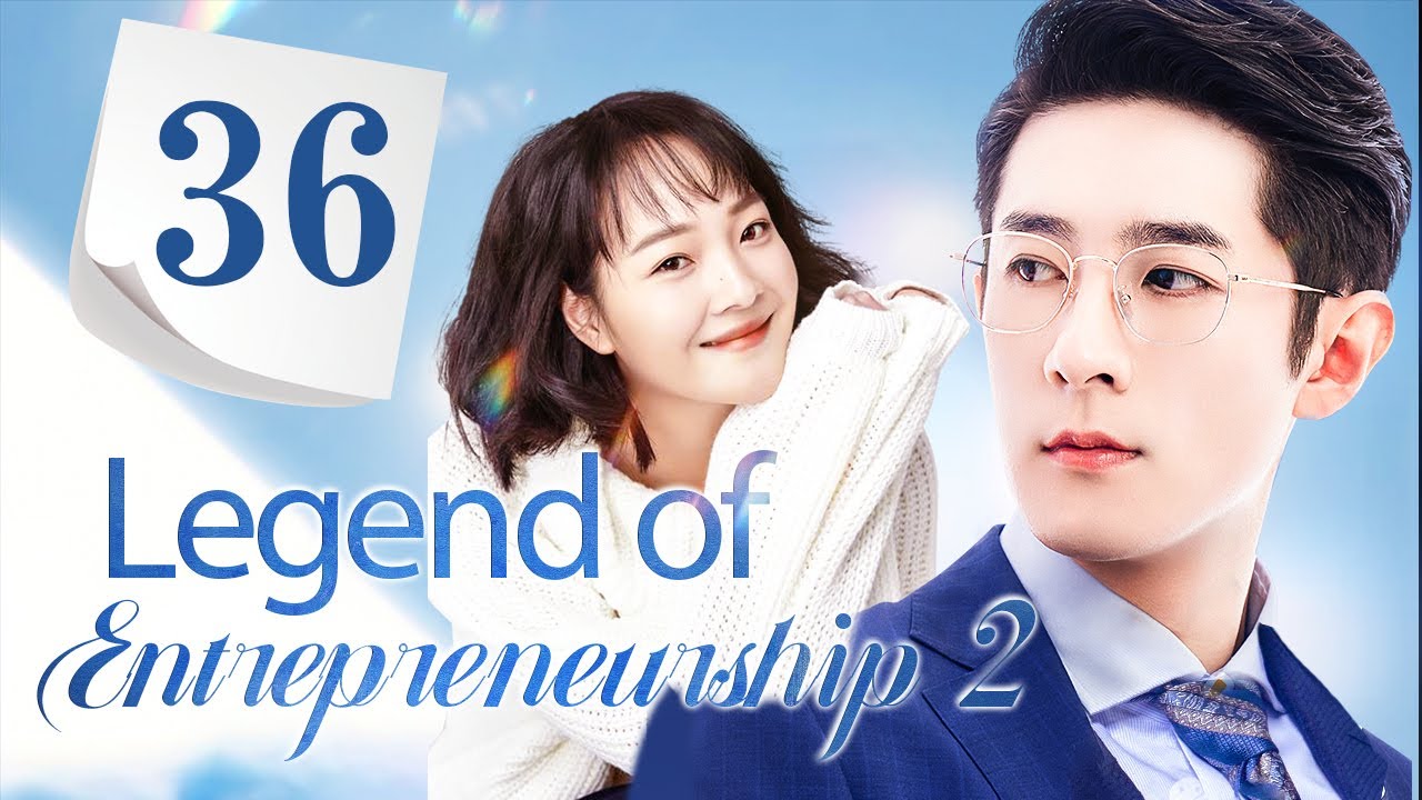 Legend of Entrepreneurship 2 - 36｜The sequel to "Legend of Entrepreneurship", a cross-border ...