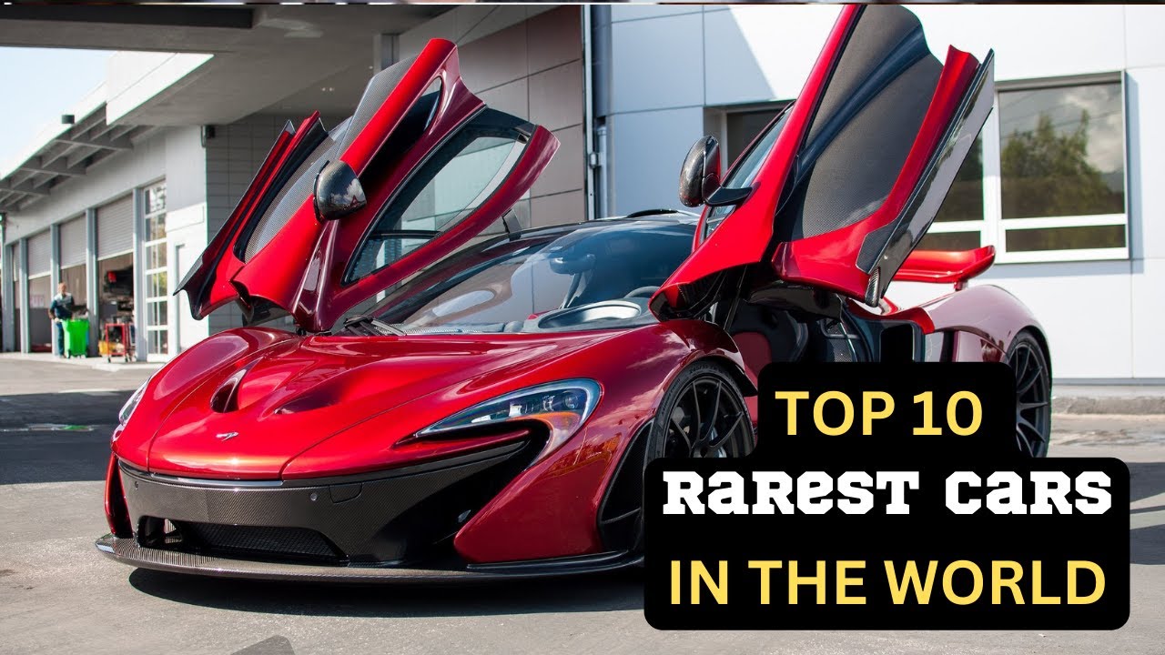 Top 10 RAREST Cars in THE WORLD!!!! - YouTube