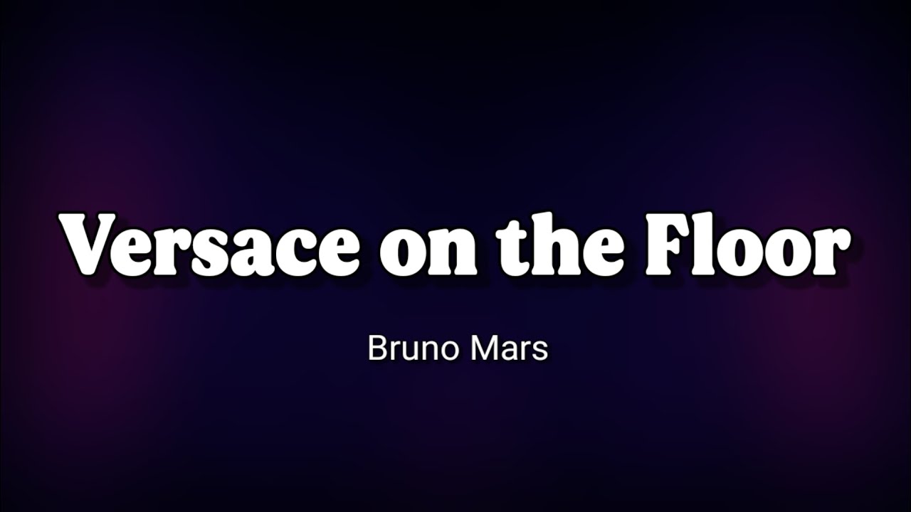Bruno Mars - Versace on the Floor | lyrics +[THAISUB] ความหมายเพลง ...