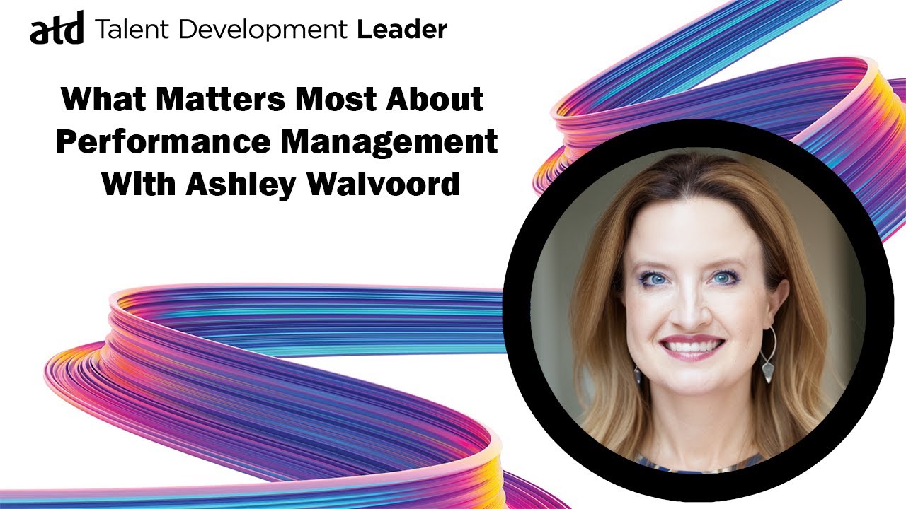 What Matters Most about Performance Management with Ashley Walvoord ...