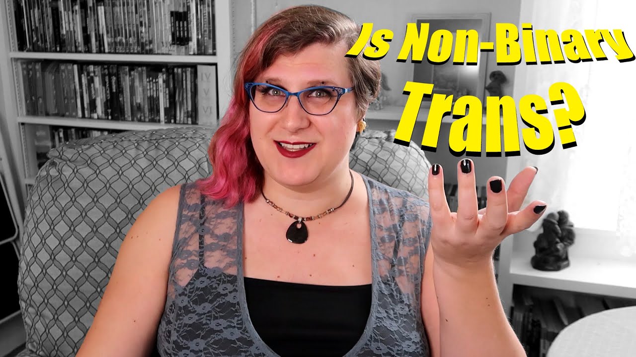 Are non-binary people transgender? - YouTube