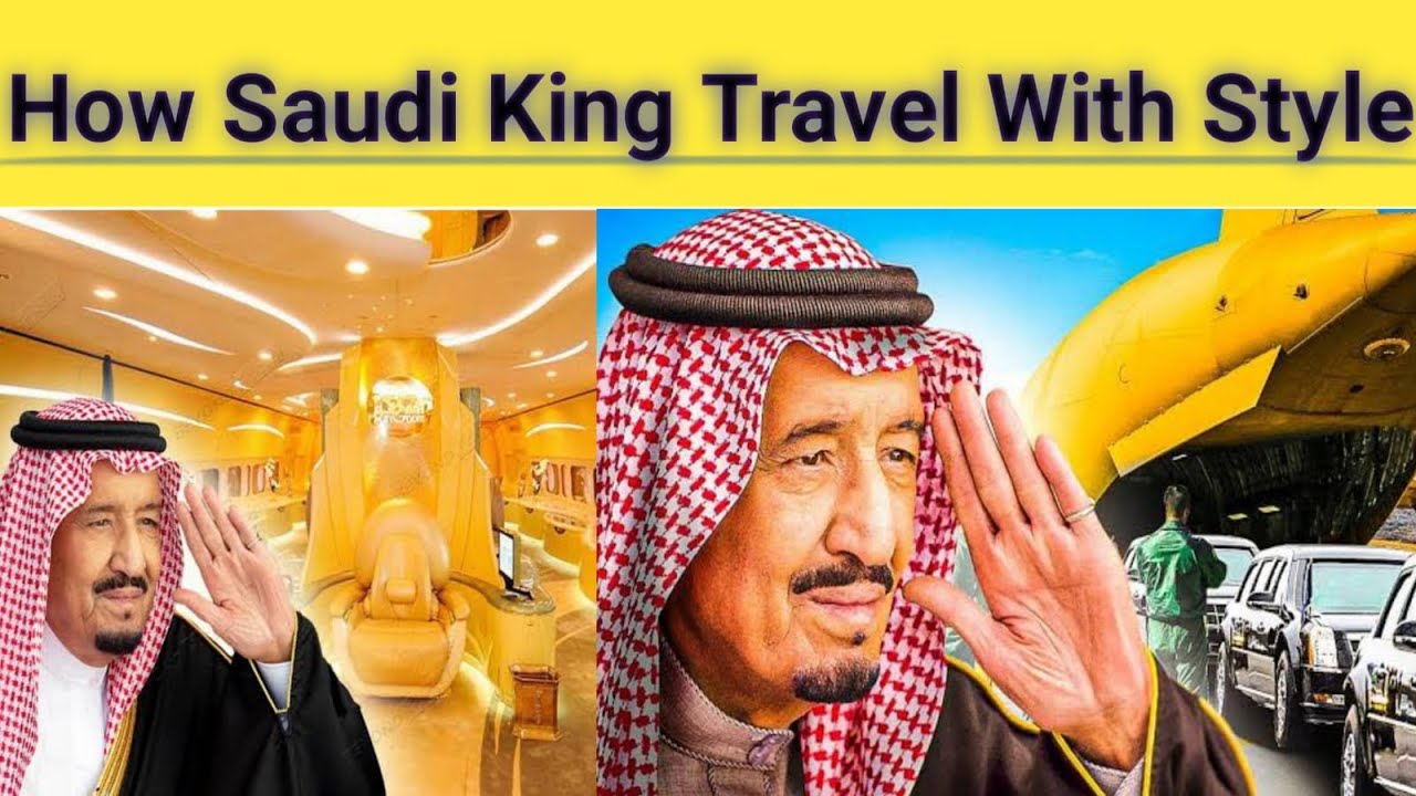 How Saudi King Salman Travel With Style || King Of Saudi Arabia ...