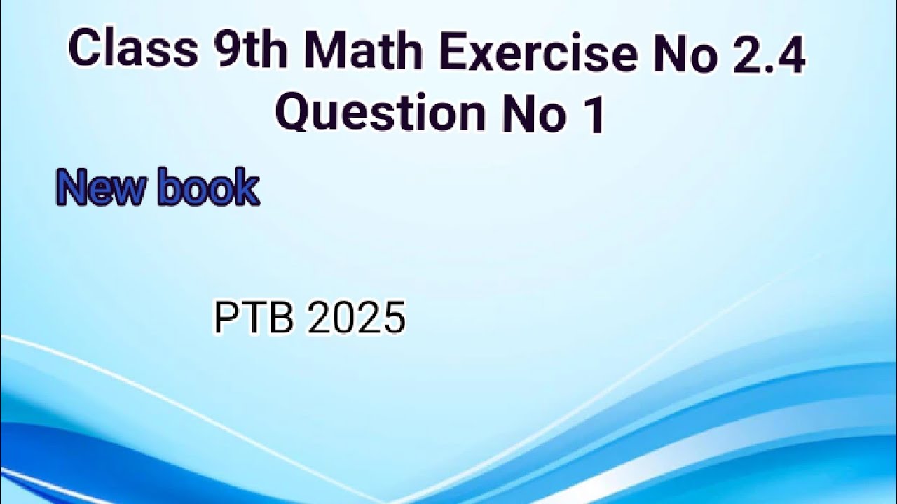 Class 9th Math New Book Exercise 2.4 Question No1||9th class math - YouTube